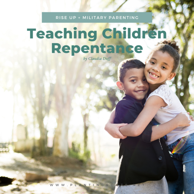 Teaching Children Repentance • Planting Roots - Strength to Thrive ...