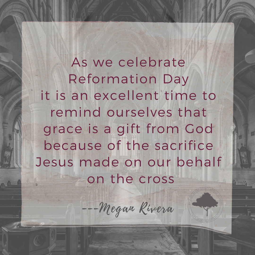 Happy Reformation Day! • Planting Roots - Strength to Thrive Military Life